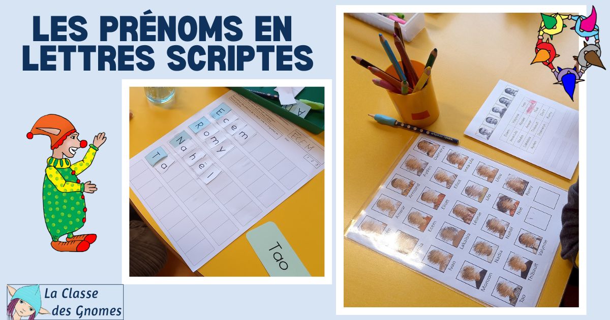 Maternelle GS - Les prénoms en lettres scriptes ~ La Classe des gnomes