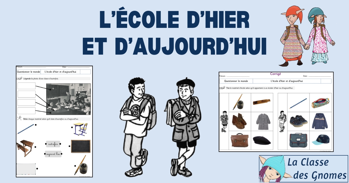 Questionner le monde - L'école d'hier et d'aujourd'hui ~ La Classe des ...